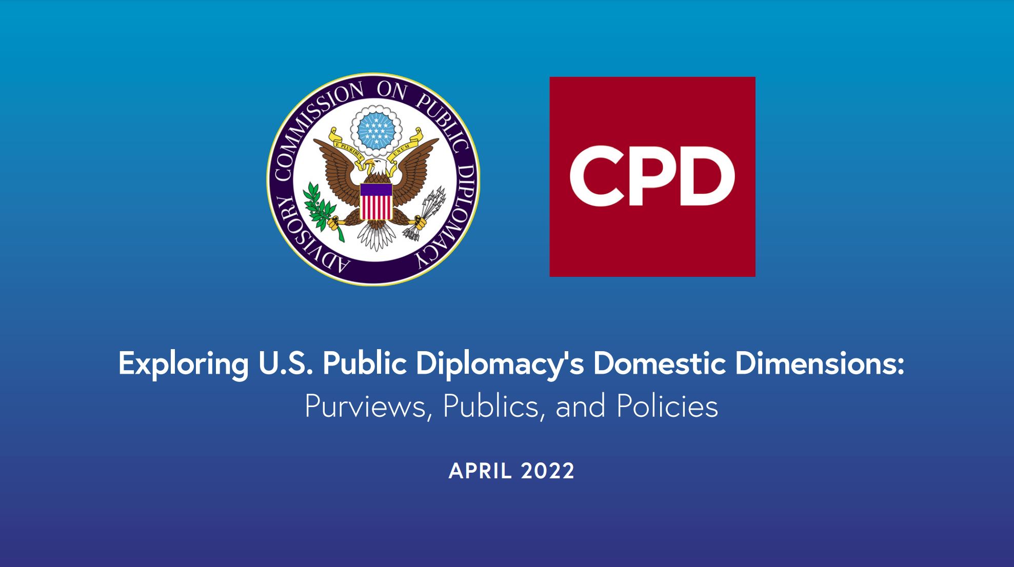 Exploring U.S. Public Diplomacy’s Domestic Dimensions: Purviews, Publics, and Policies | USC ...